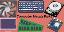 Metal Are Used in Making Computer - Advantages and Disadvantages